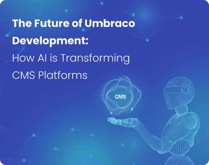The Future Of Umbraco Development How Ai Is Transforming Cms Platforms 8721