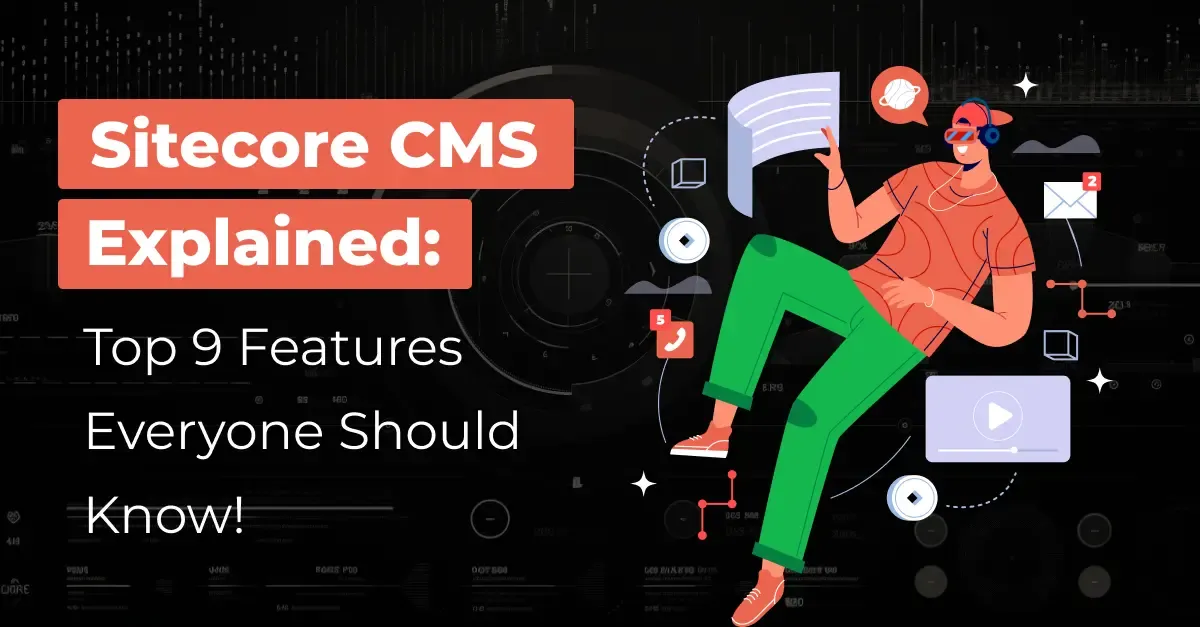 Top 9 Sitecore CMS Features You Need to Know - Addact Technologies