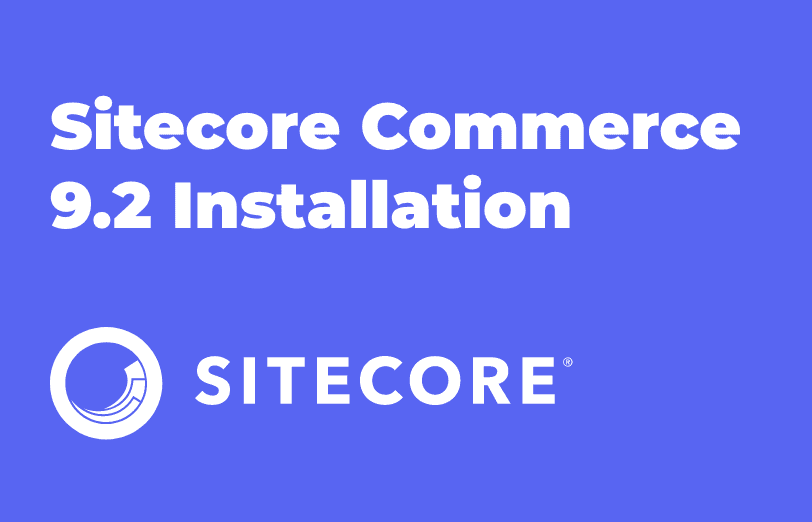Sitecore Commerce 9.2 Installation - Addact