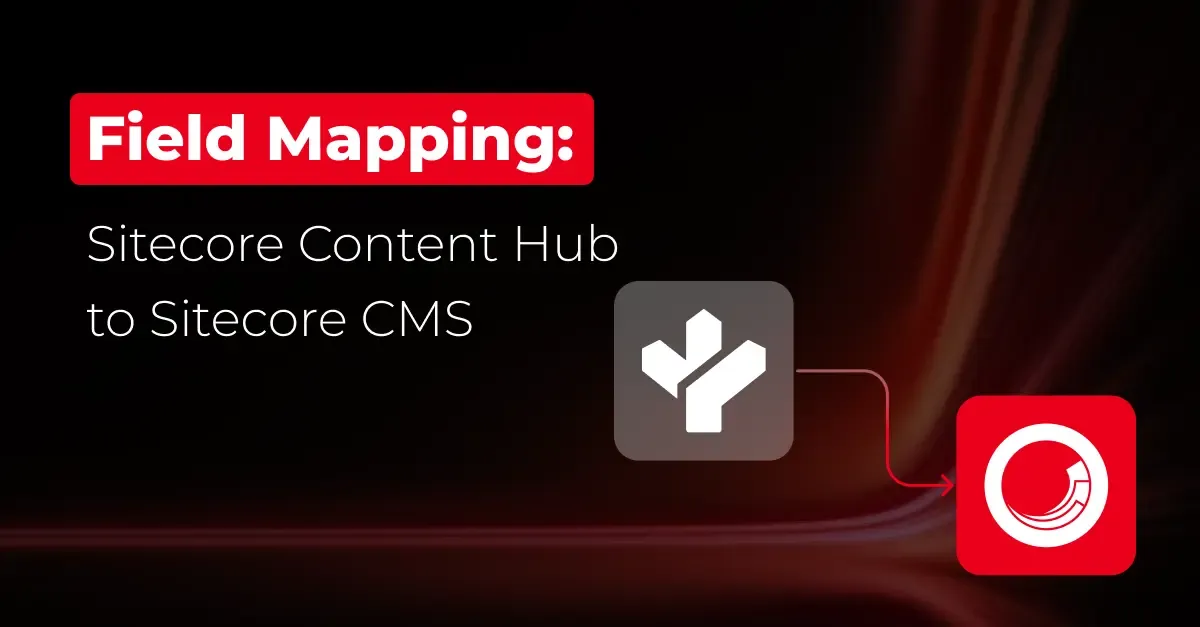 Sitecore Content Hub to CMS Field Mapping Guide - Addact