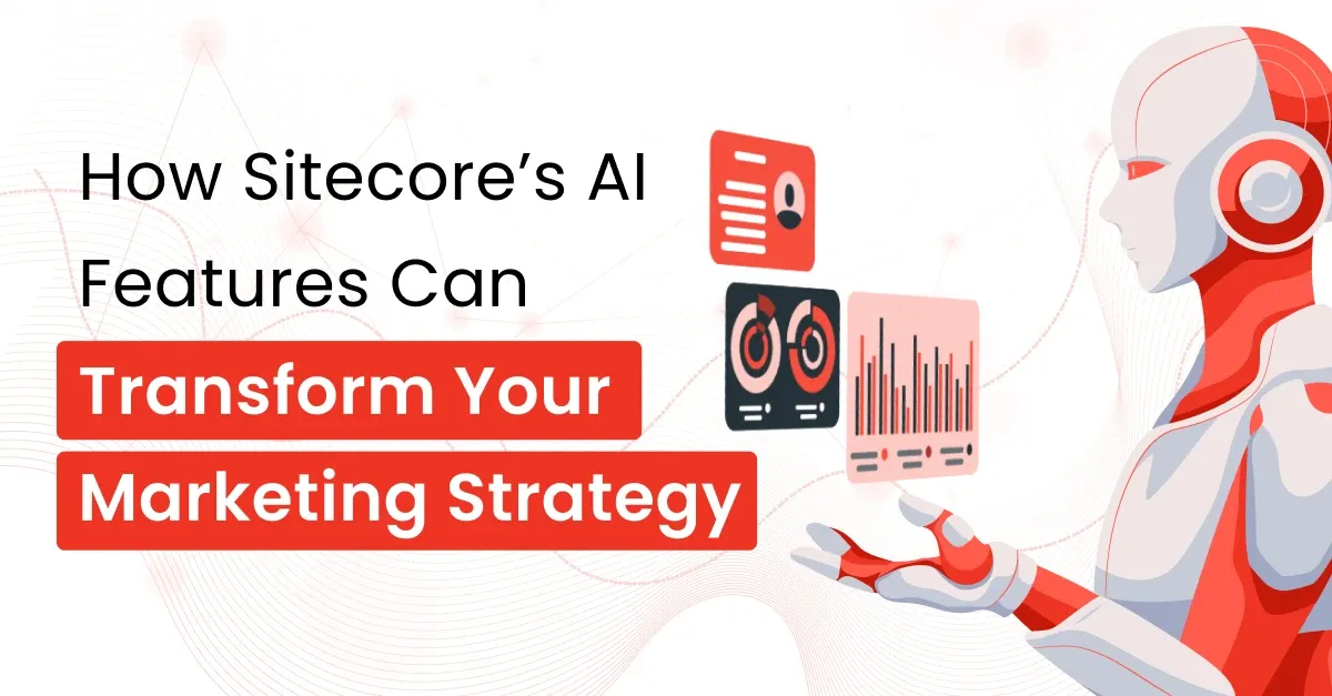 How Sitecore Products Ai Capabilities Can Elevate Your Marketing Addact Technologies